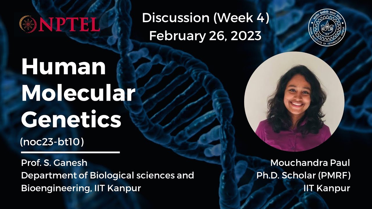 Week 4 Discussion and Problem-Solving Session: Human Molecular Genetics | NPTEL noc23-bt10 - YouTube