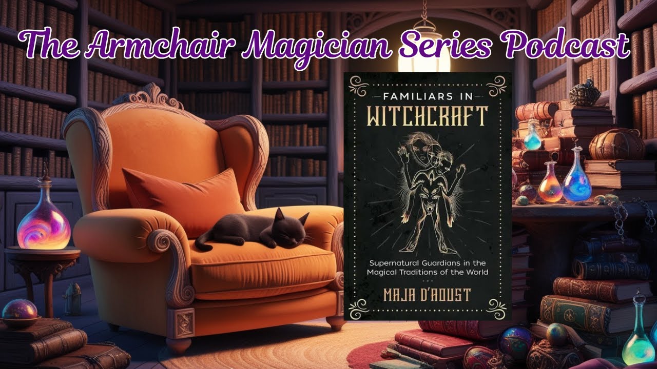 FAMILIARS IN WITCHCRAFT: Supernatural Guardians in Magical Traditions ...