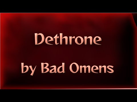 Dethrone- Bad Omens (Lyrics) - YouTube