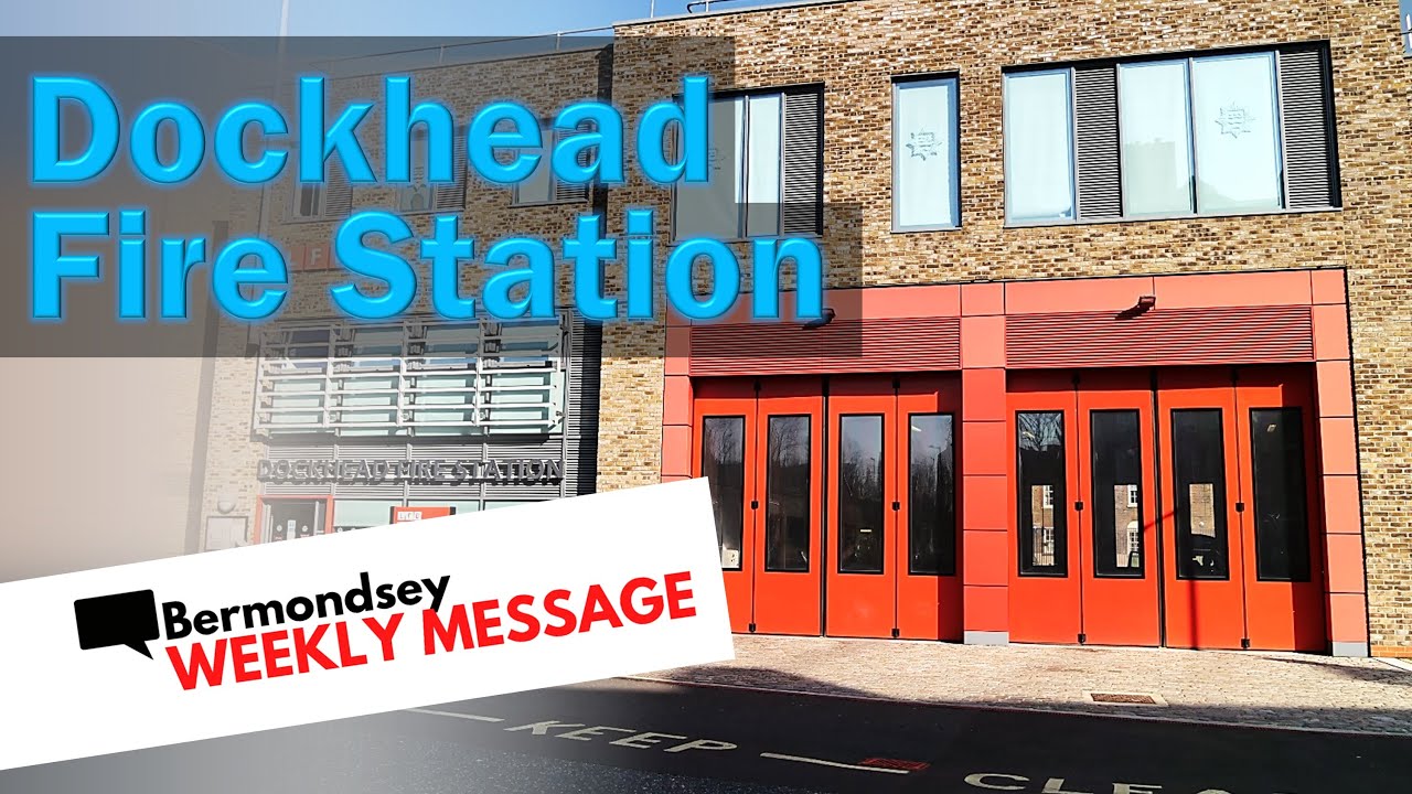 Bermondsey Weekly Message: Dockhead Fire Station - YouTube