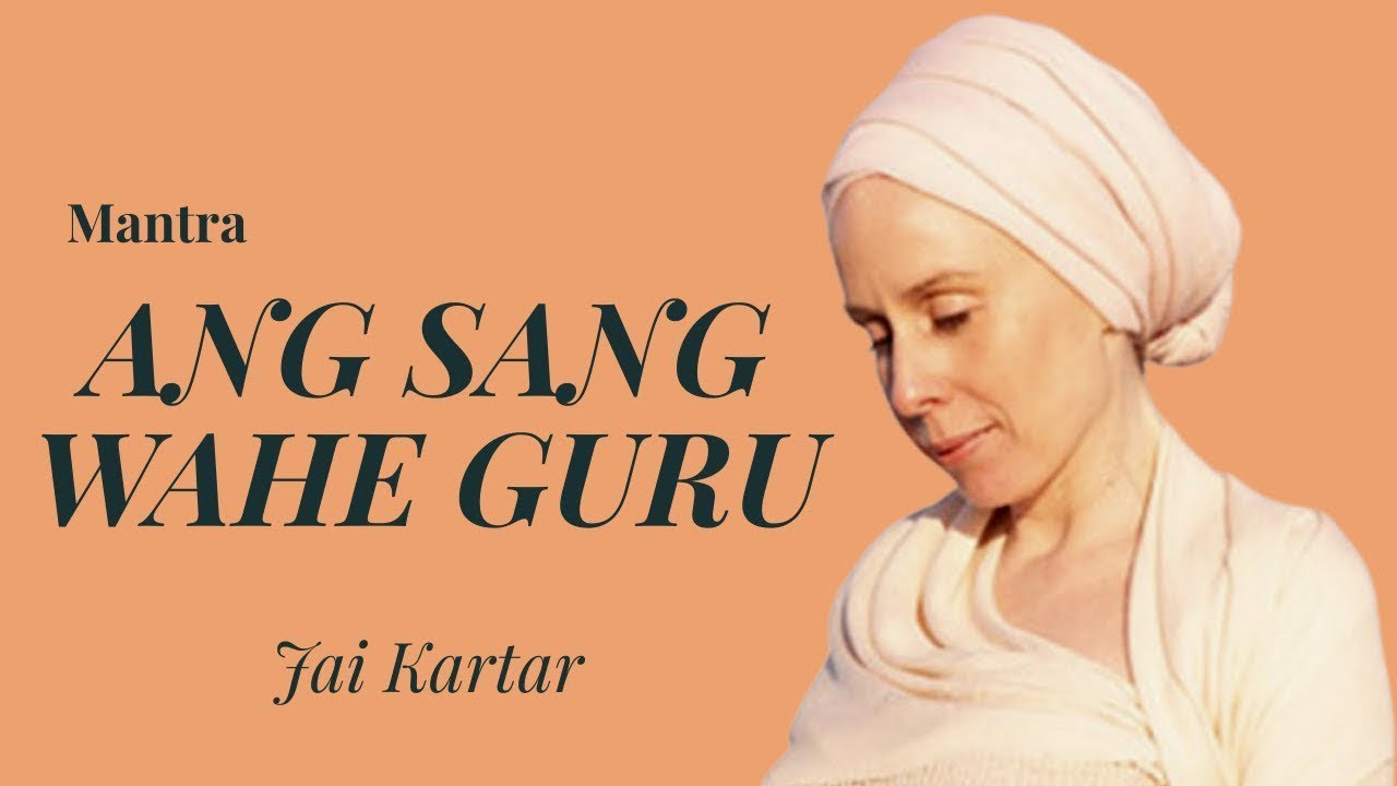 ANG SANG WAHE GURU - MANTRA DE UNIÓN Y ELEVACIÓN Mantra de Kundalini ...