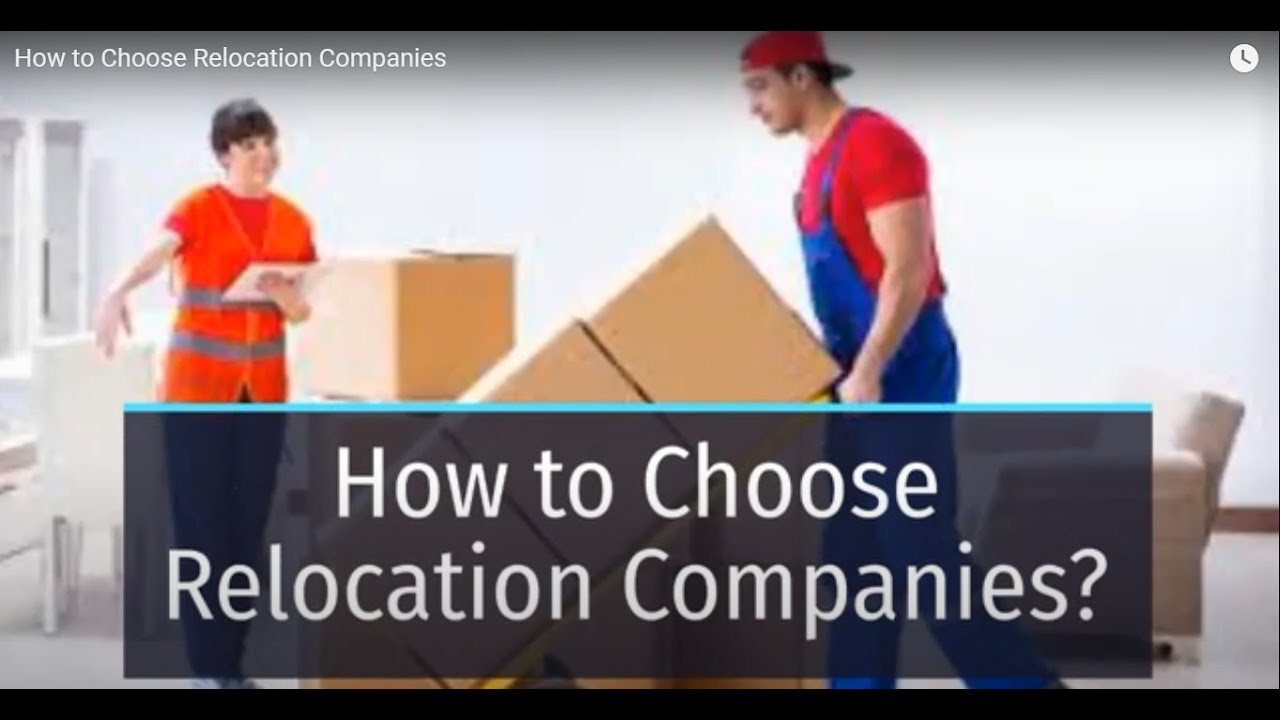 How to Choose Relocation Companies - YouTube