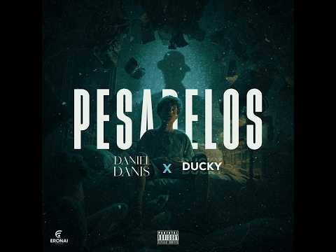 PESADELOS Daniel Danis feat Ducky MC oficial lyric video