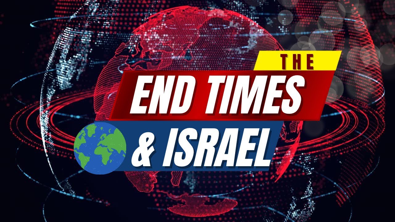 The End Times & Israel - YouTube