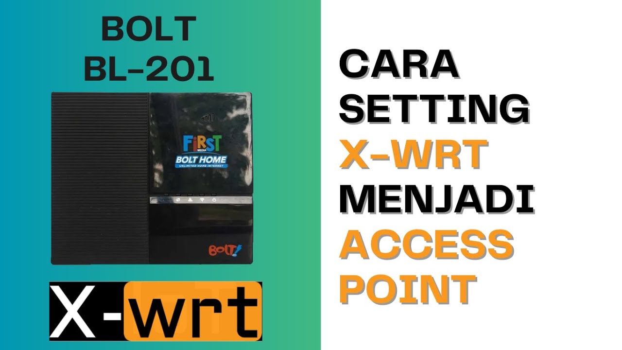 CARA SETTING BOLT BL201 X WRT MENJADI ACCESS POINT AP - YouTube