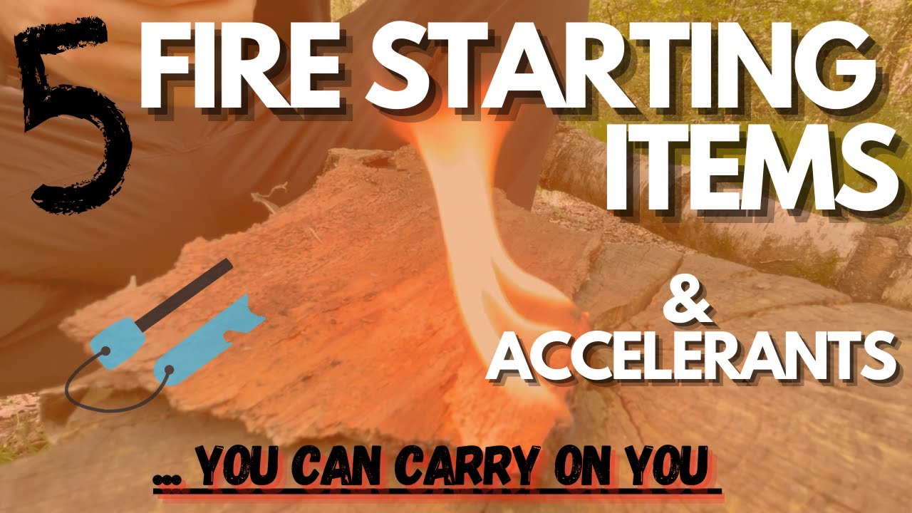 5 Fire Starting Items | To add to your EDC KIT - YouTube