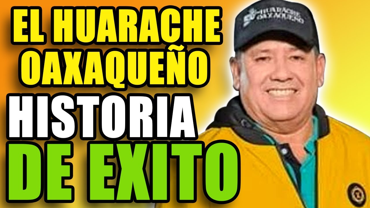 🔥 EL HUARACHE OAXAQUEÑO Historia de EXITO | Cuanto GANA al Año en ...