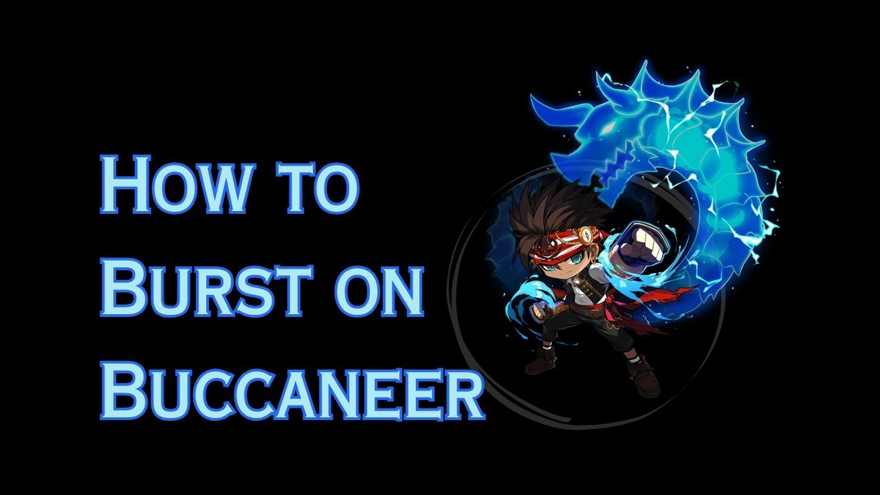 [Maplestory] Buccaneer Burst Guide & Bossing Showcase (w/ Skill ...
