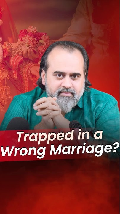Trapped in a Wrong Marriage? || Acharya Prashant - YouTube