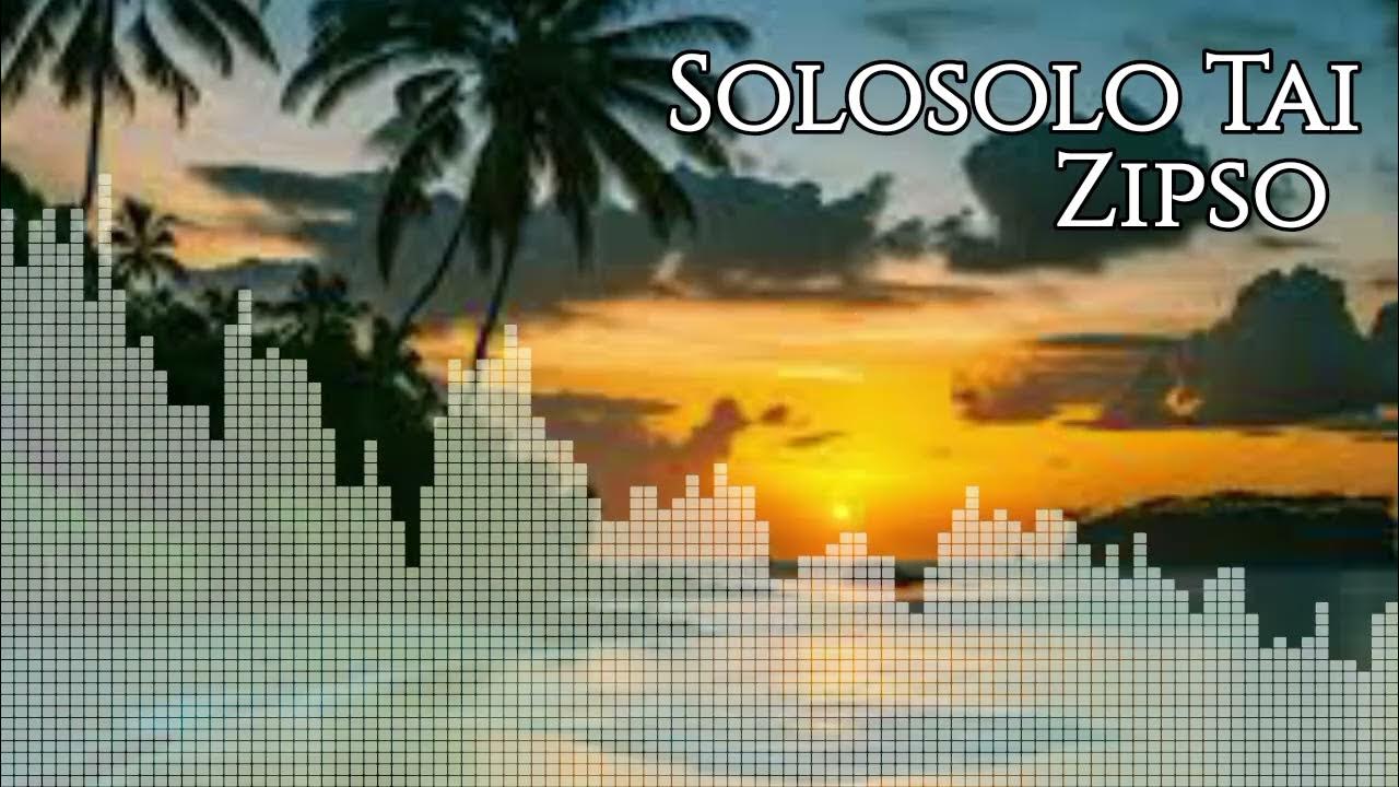 Zipso - Solosolo Tai (Audio) - YouTube