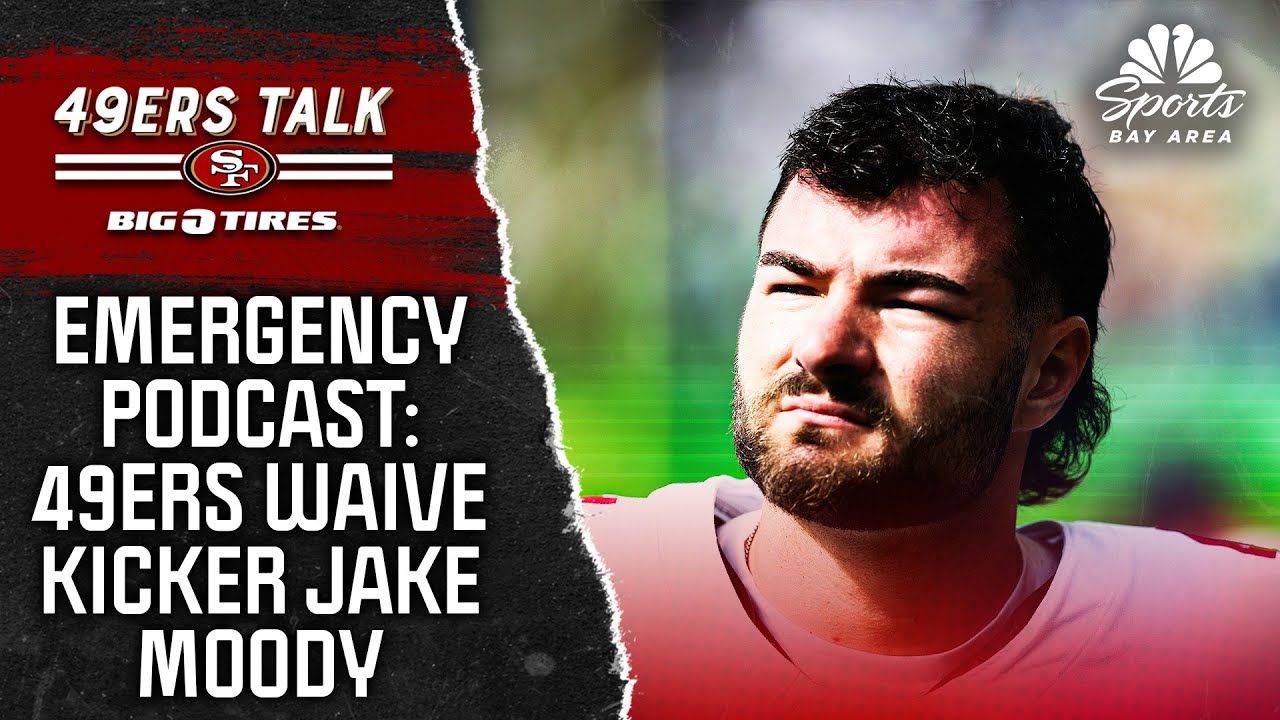 Emergency Podcast: 49ers waive kicker Jake Moody, update Purdy, Kittle ...