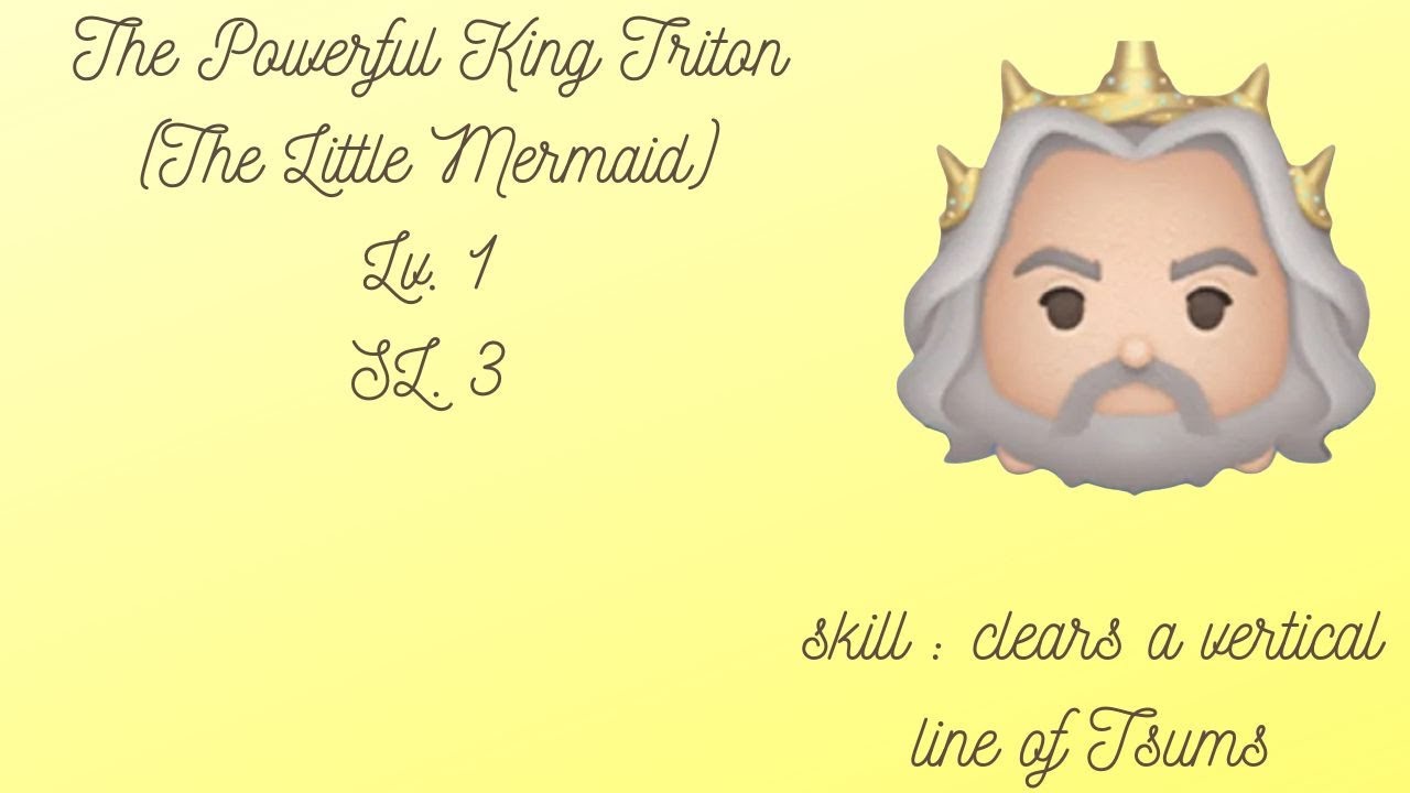 Disney Tsum Tsum - The Powerful King Triton - Lv.1 - SL.3 - YouTube