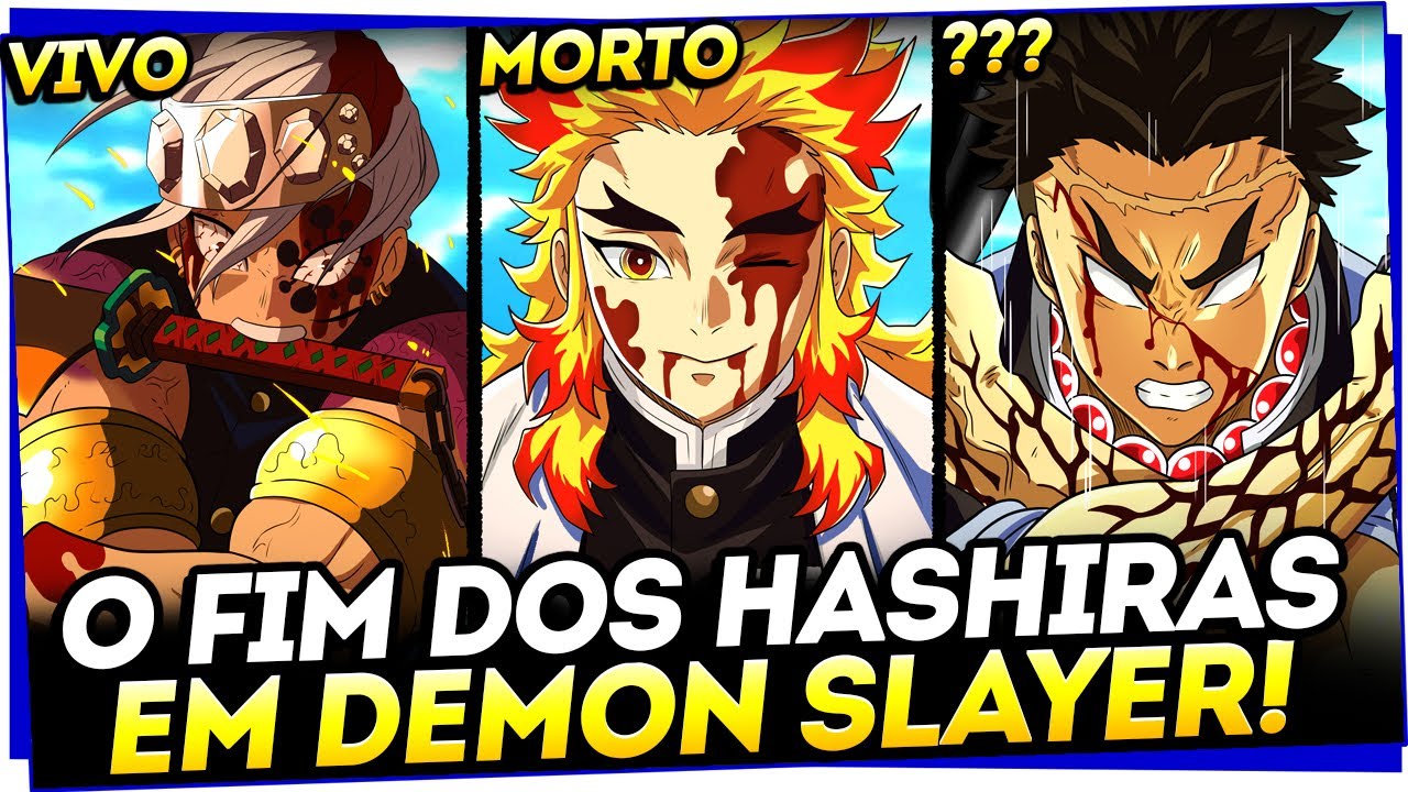 COMO CADA HASHIRA TEVE SEU FIM EM DEMON SLAYER? - TODAS AS MORTES DOS ...