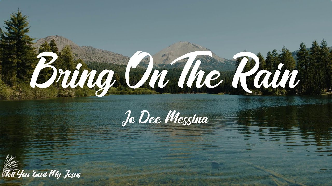 Jo Dee Messina - Bring On The Rain (Lyrics) | So bring on the rain ...
