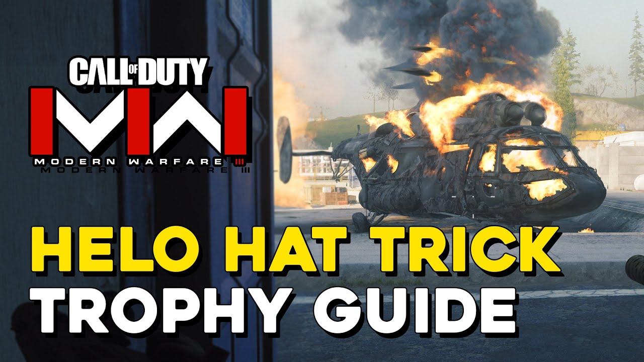 Call Of Duty MW3 (2023) Helo Hat Trick Trophy Guide - YouTube