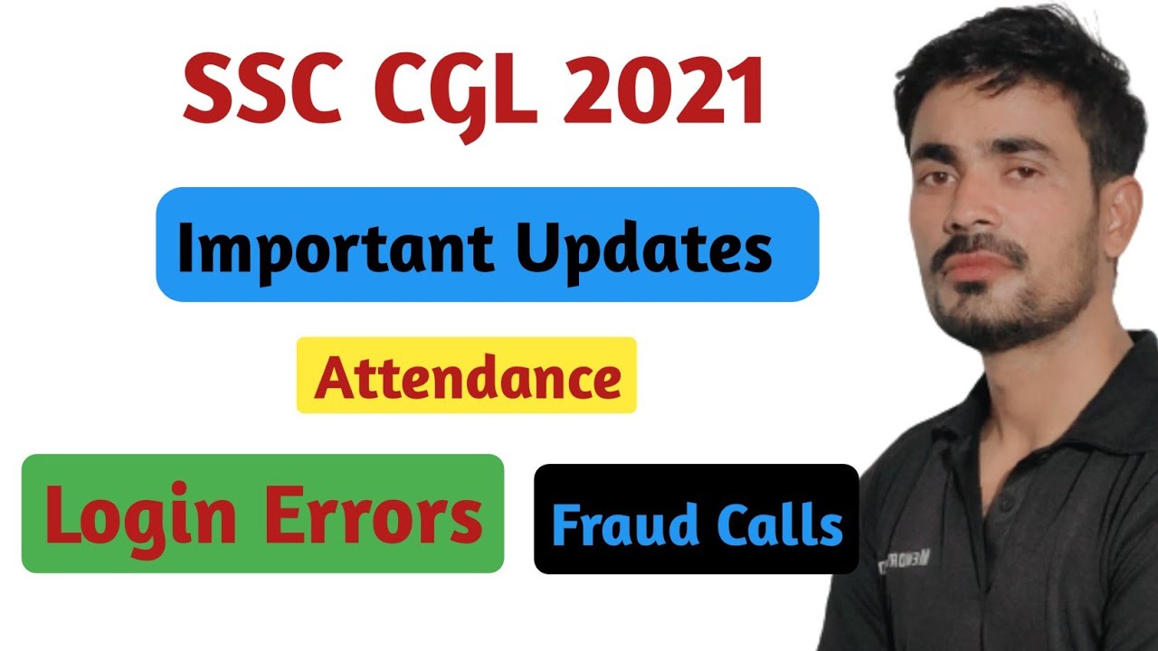 ssc cgl 2021 updates | Attendance | Login Issue | Fraud calls - YouTube