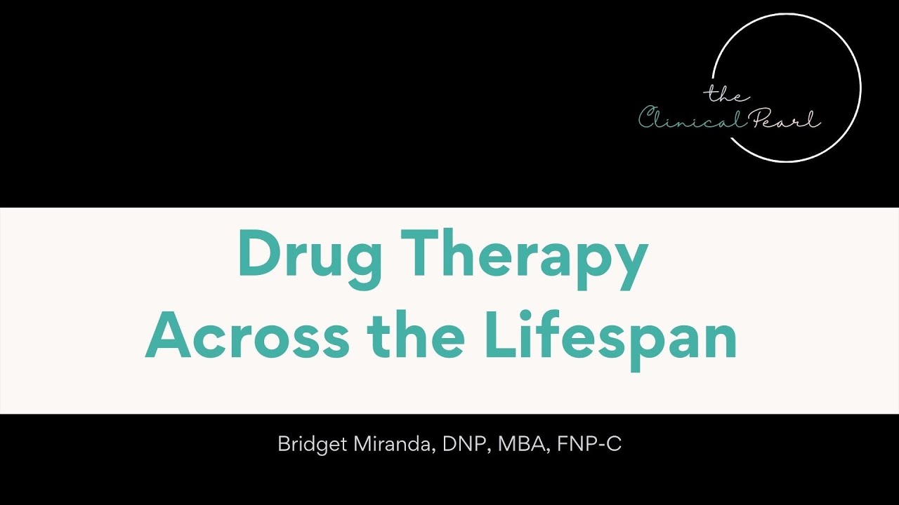 Drug Therapy Across the Lifespan - YouTube