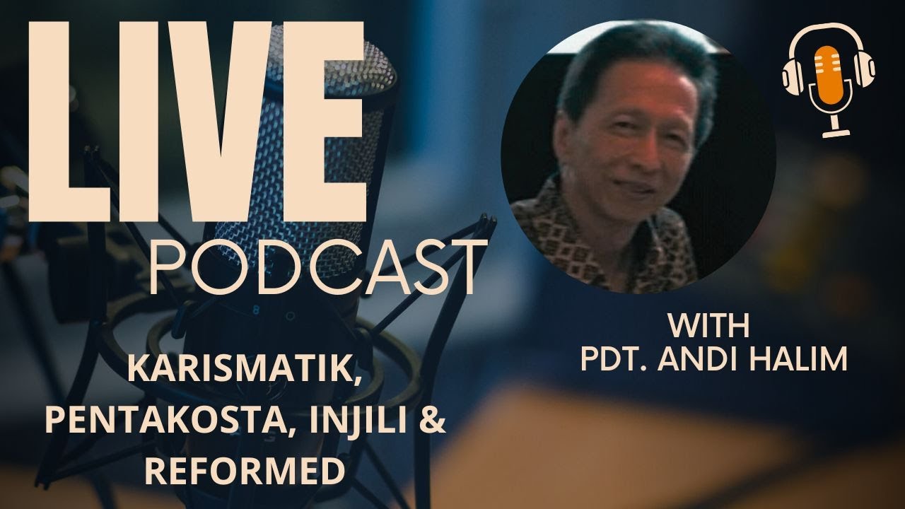 Q & A Bersama Pdt Andi Halim: KARISMATIK, PENTAKOSTA, INJILI & REFORMED ...