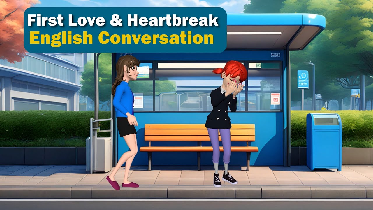 First Love & Heartbreak 💔 | English Conversation Practice for Beginners ...