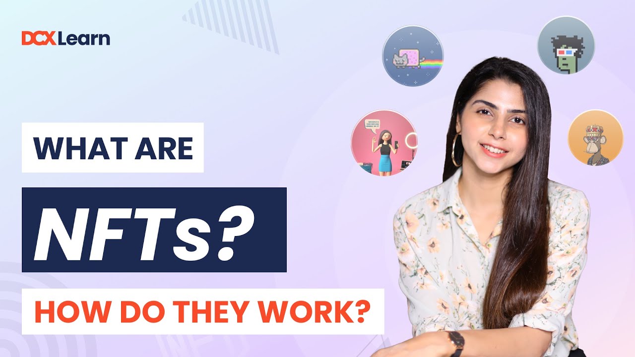 What Are NFTs? How Do NFTs Work? - By @IshitaKhanna | DCX Learn | NFT ...