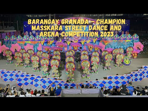 BARANGAY GRANADA | CHAMPION | MASSKARA STREET DANCE AND ARENA COMPETITION 2023 | BACOLOD CITY