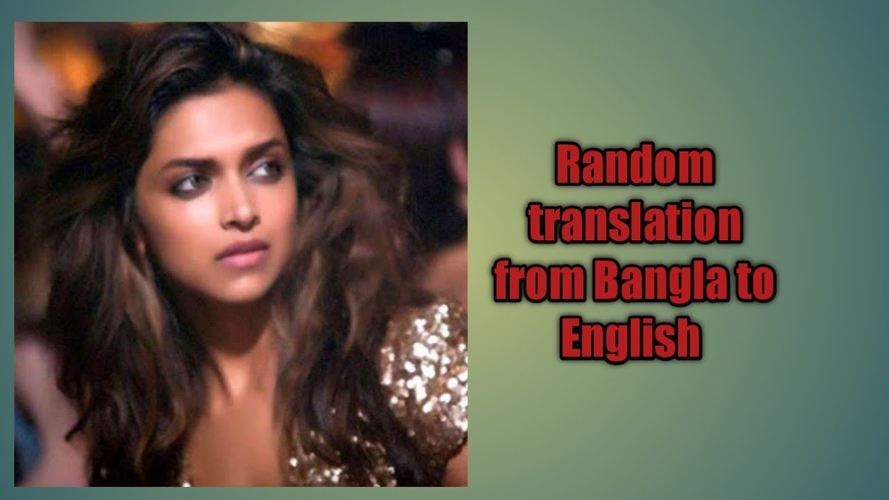 Random translation from Bangla to English - YouTube