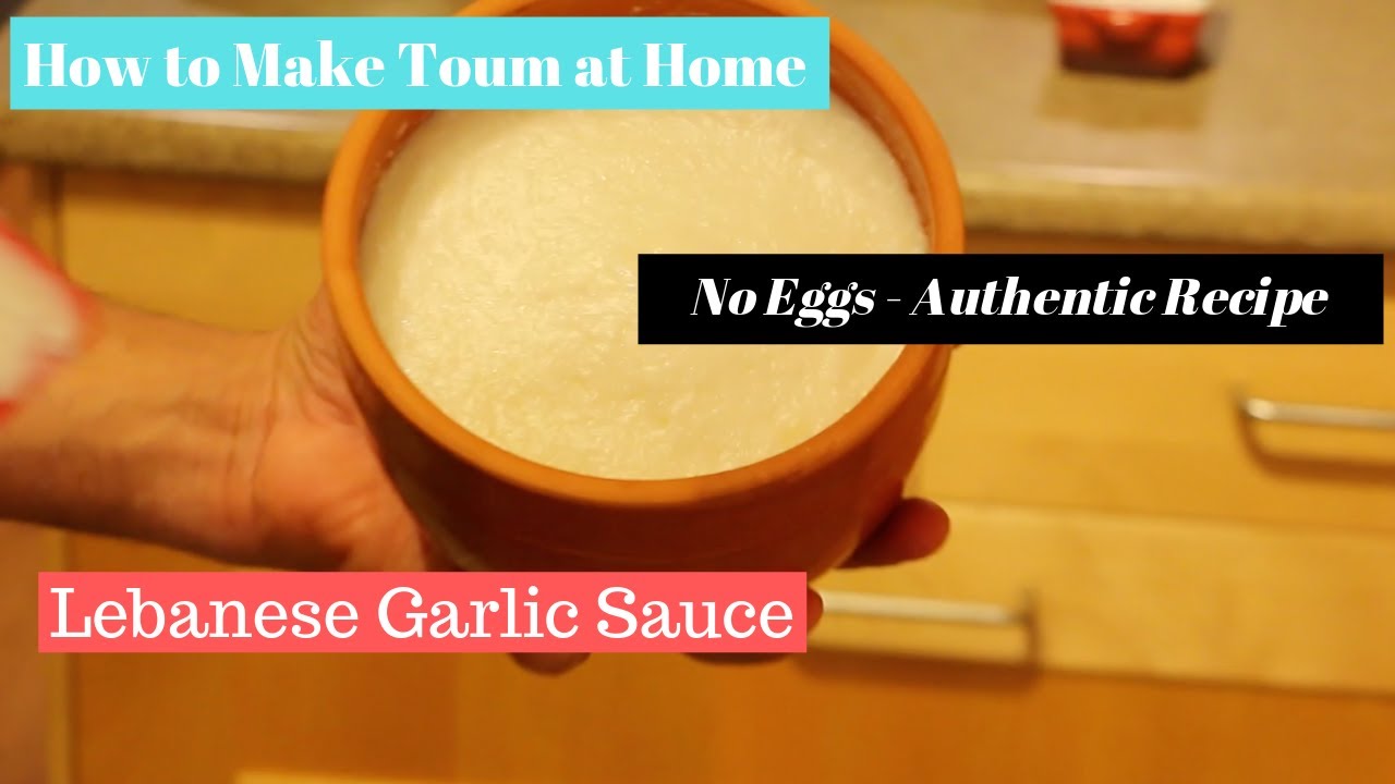 How to Make Authentic Toum - Lebanese Garlic Sauce (no eggs) - YouTube