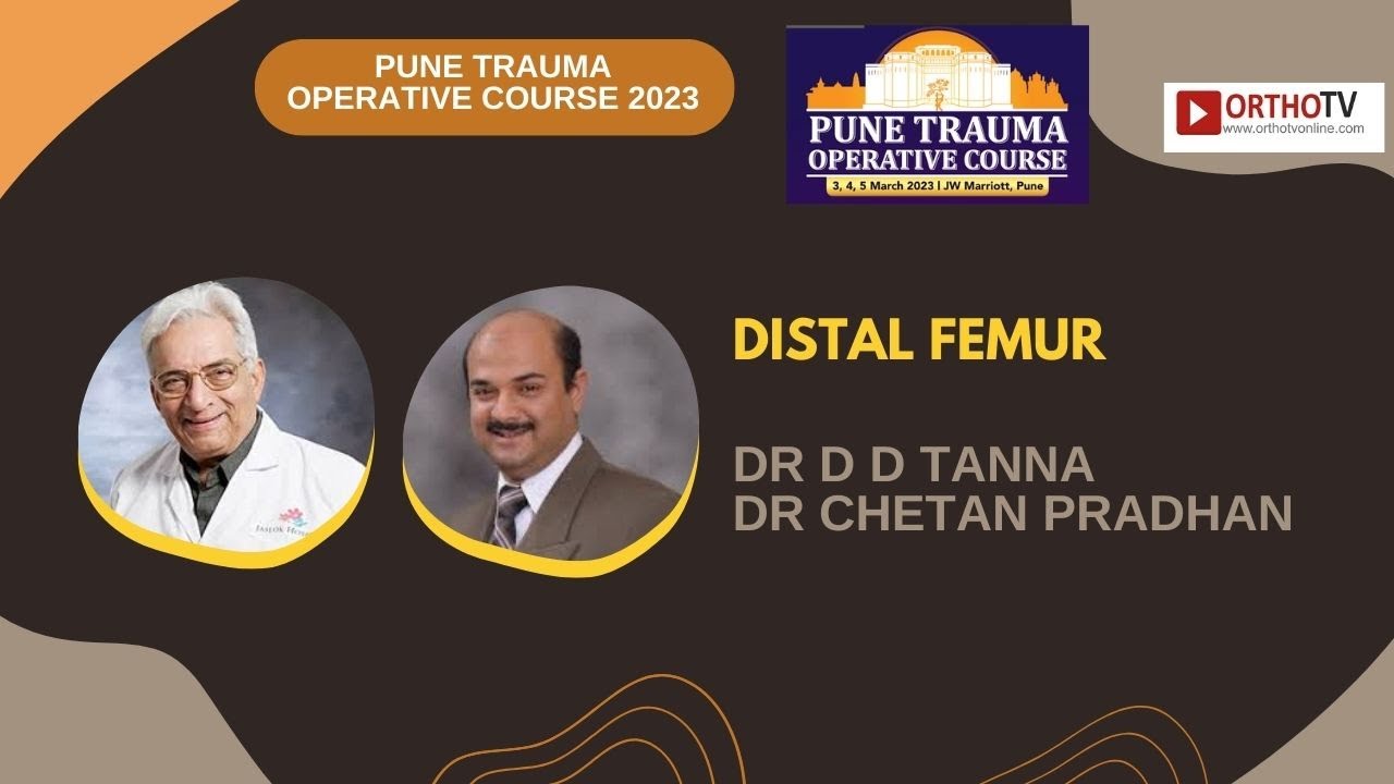 PTOC 2023 : DISTAL FEMUR - DR D D TANNA, DR CHETAN PRADHAN - YouTube