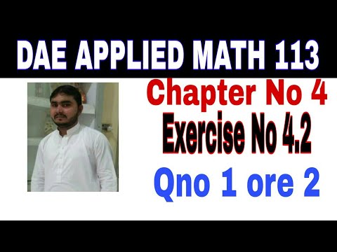 DAE math 113 1st year || applied mathematics 113 ||chapter no 4|| Exercise no 4.2||question no 1 ...