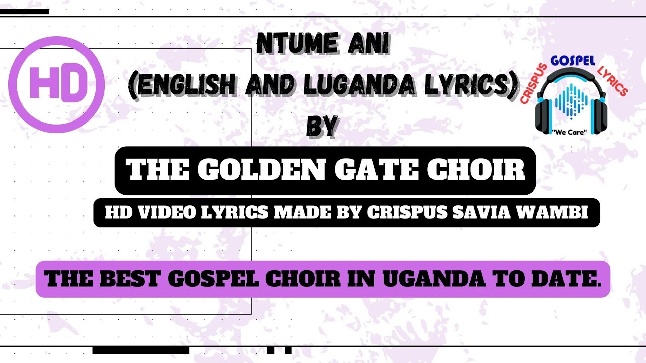 NTUME ANI BY THE GOLDEN GATE CHOIR - HD VEDEO LYRICS MADE BY CRISPUS ...