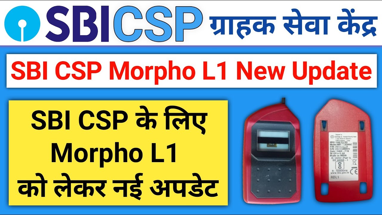 Sbi Csp Morpho L1 New Update | Sbi Kiosk Morpho L1 Working or not working | Morpho L1 Device ...