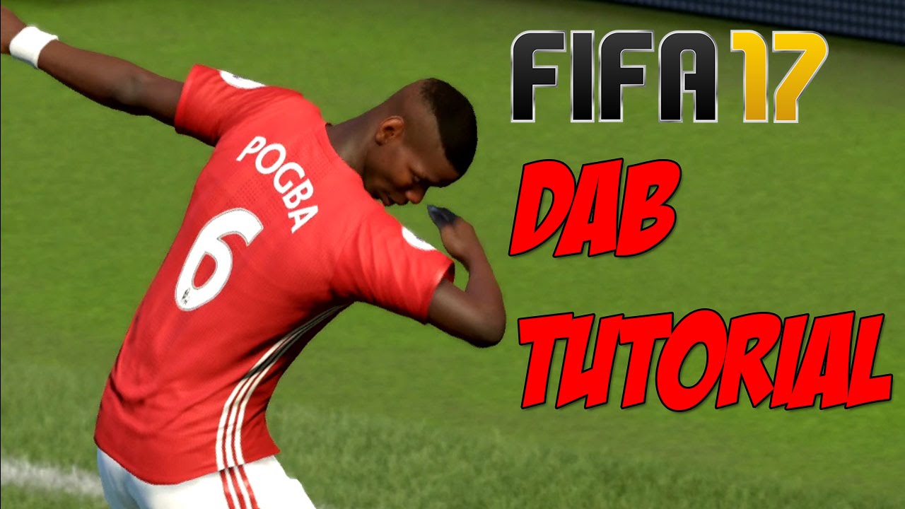 FIFA 17 - Dab Tutorial | Ft Pogba, Ronaldo, Dybala + more! - YouTube