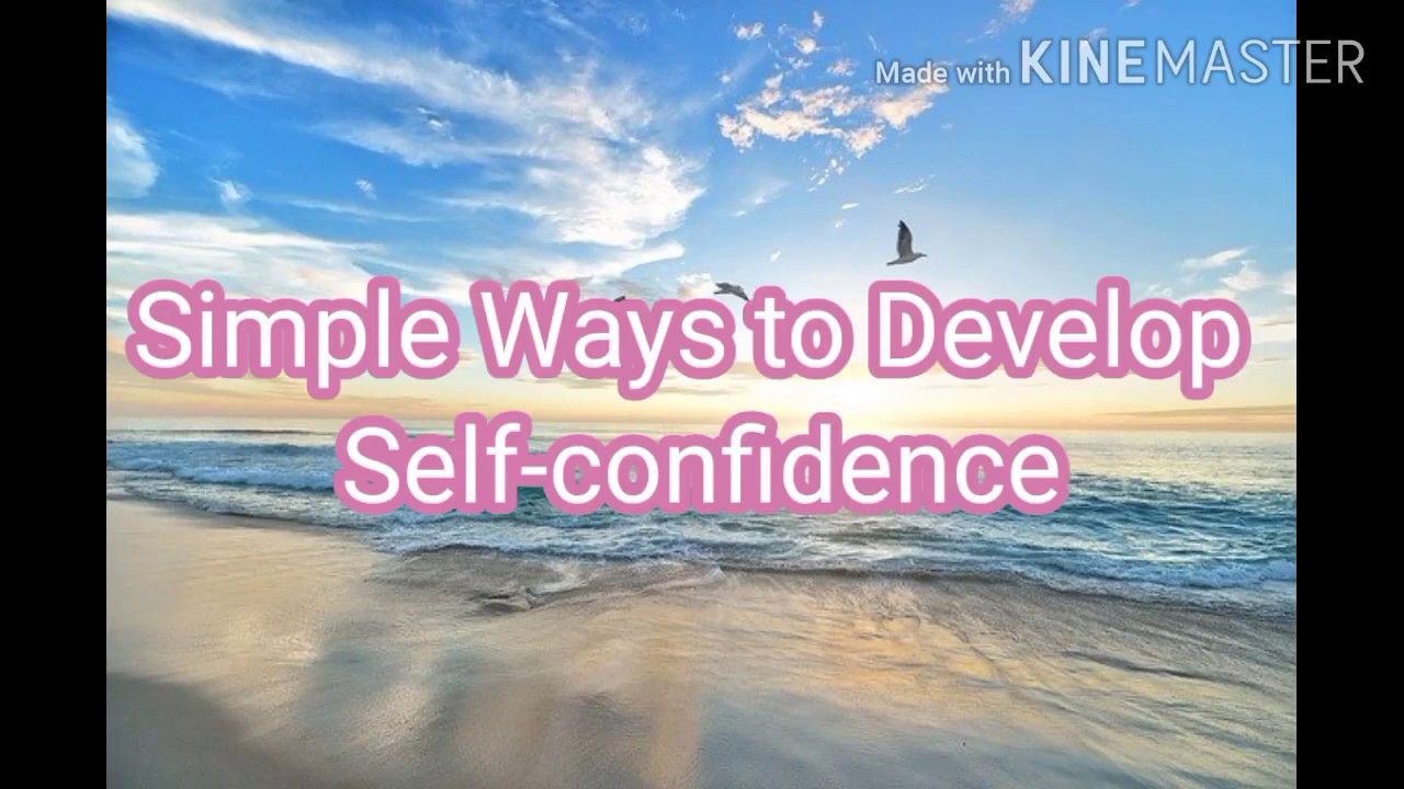 How To Develop Self Confidence YouTube how-to-develop-self-confidence-youtube