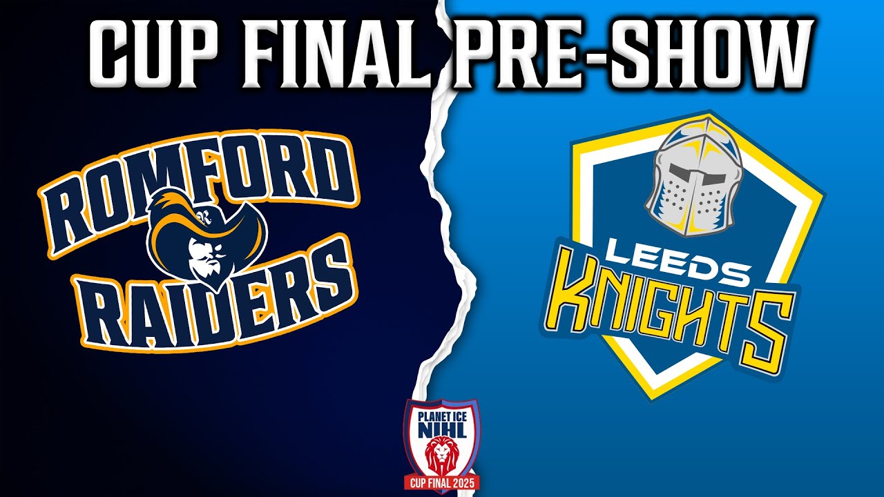 ROMFORD RAIDERS vs LEEDS KNIGHTS - NIHL CUP FINAL 2025 **PRE SHOW ...