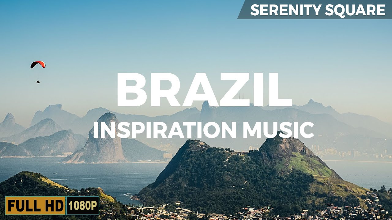 Brazil • Beautiful Scenery, Relaxing Music & Nature Soundscape ...