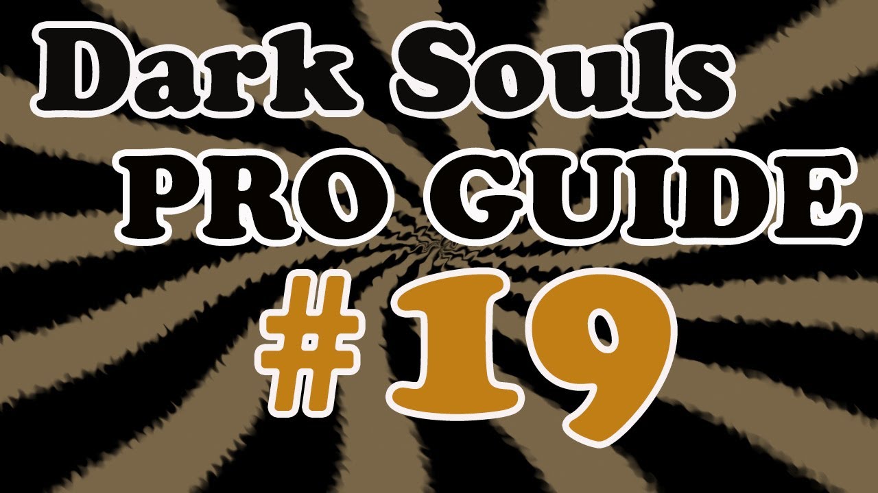 Dark Souls PRO Guide #19 Eine unplanmäßige Pause :D - YouTube