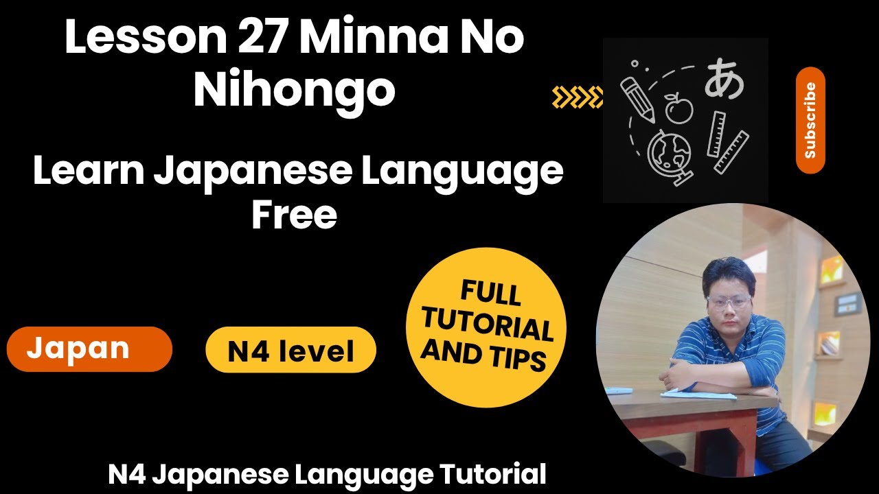 Lesson 27 Minna No Nihongo Learn Japanese Language Free N4 Japanese Language Tutorial - YouTube