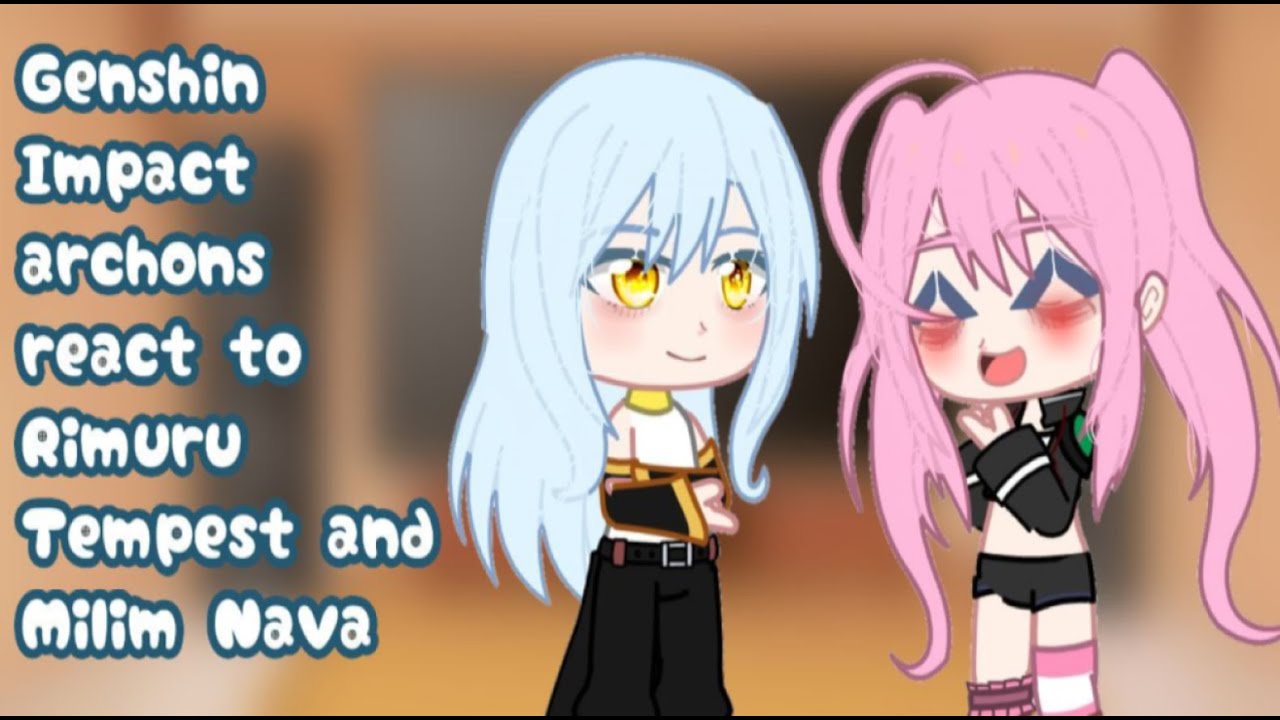 Genshin Characters React To Rimuru Tempest pt.2/ Genshin Impact Archons ...