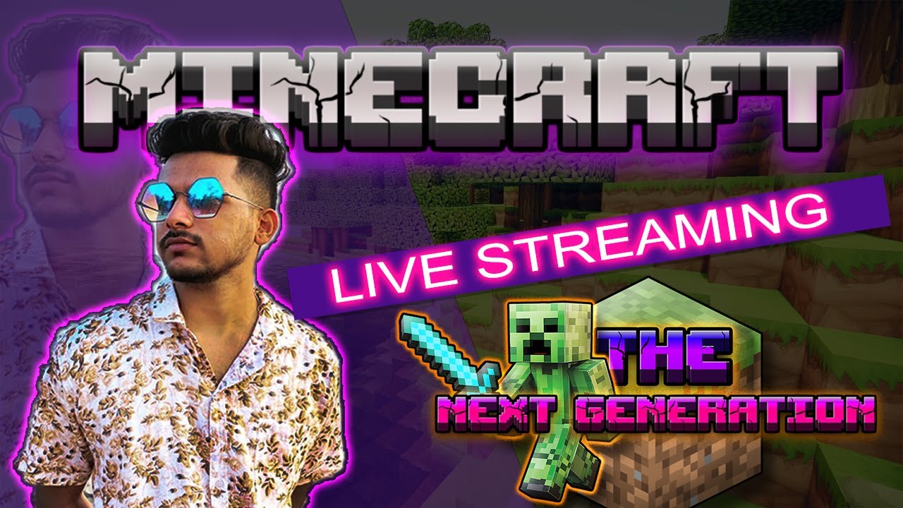 MINECRAFT THE NEXT GENERATION SMP| INDIA |FACECAM| PLEASE LIKE COMMENT ...