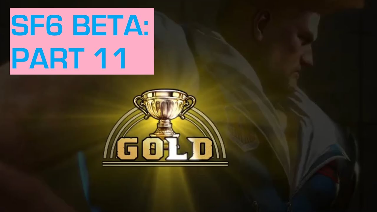 SF6 Beta Part 11: I Somehow Got Gold - YouTube