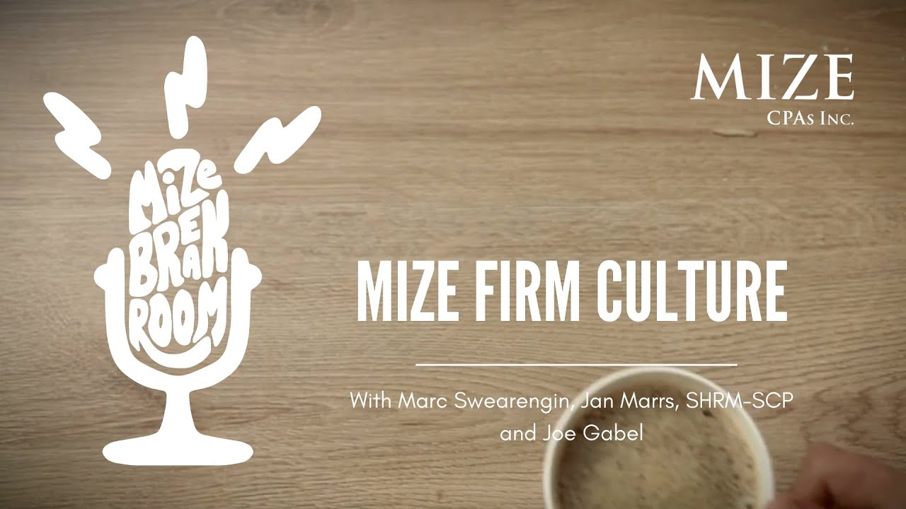 005 – Mize Firm Culture with Jan Marrs, SHRM-SCP and Joe Gabel - Mize ...