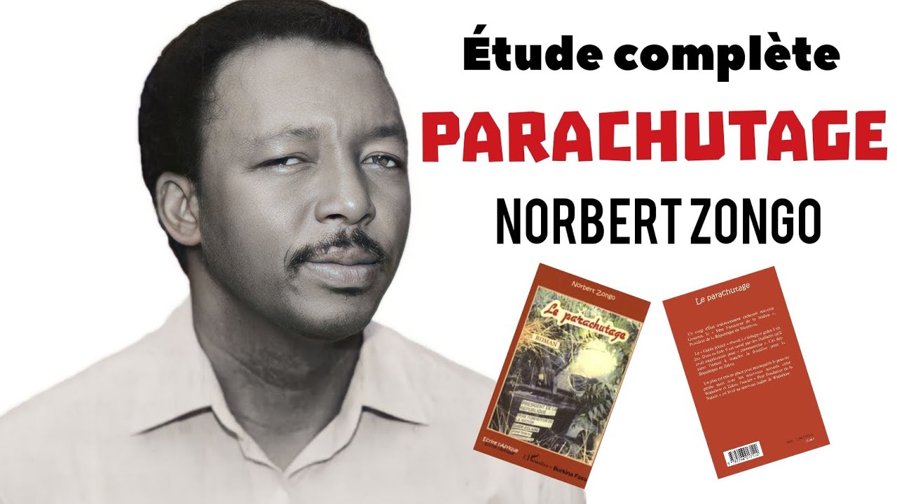Étude/Exposé complet sur le parachutage de Norbert ZONGO - YouTube