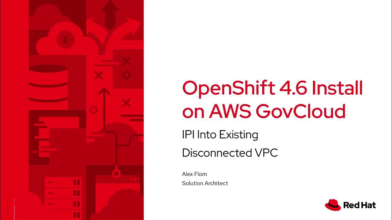 Installing OpenShift in Disconnected AWS GovCloud using IPI with Manual ...