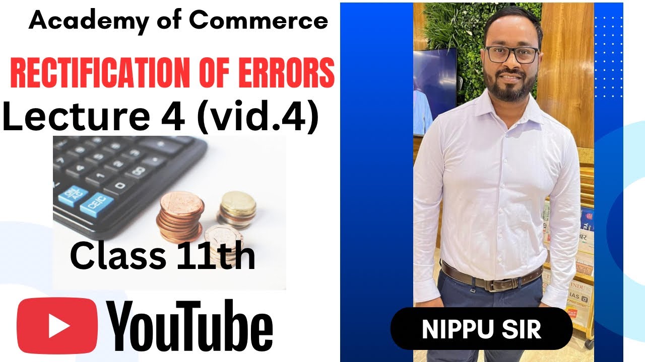 Lecture 4: Rectification of Errors 📚 Class 11th - YouTube