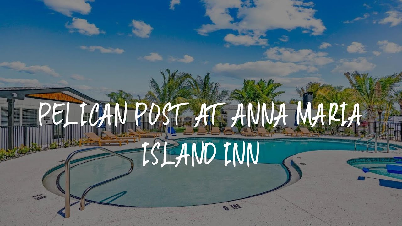 Pelican Post at Anna Maria Island Inn Review - Bradenton Beach , United ...