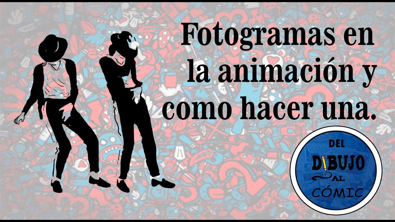 Fotogramas en la animación y como hacer uno / DEL DIBUJO AL CÓMIC ...