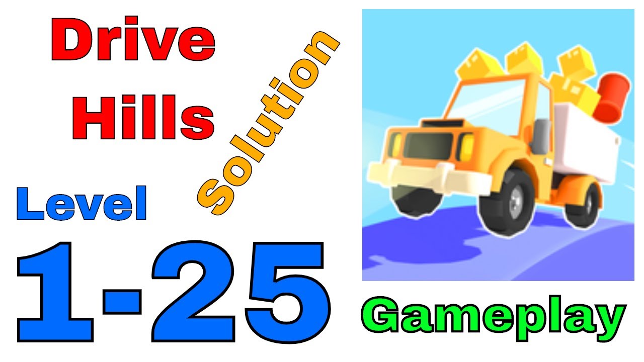 Drive Hills Level 1-25 Gameplay Walkthrough | SayGames | (IOS - Android ...