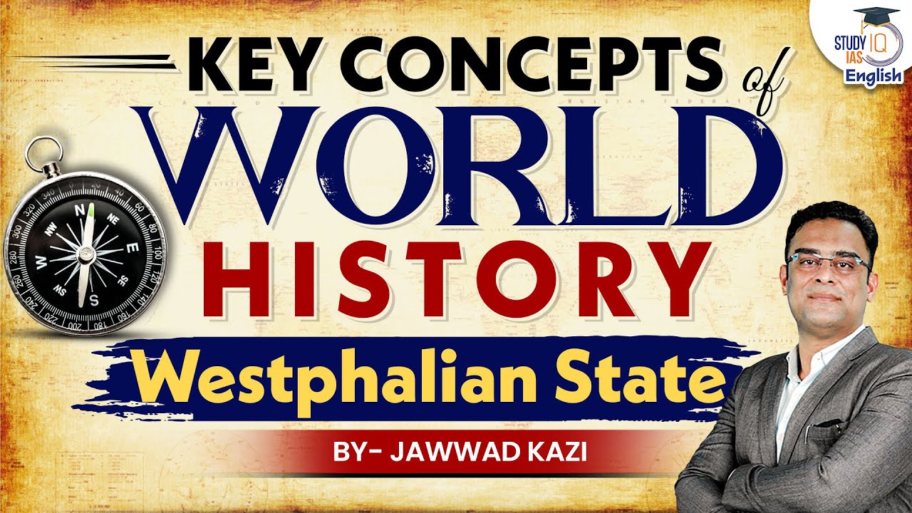 Westphalian State | Jawwad Kazi | UPSC 2024 | StudyIQ IAS English - YouTube