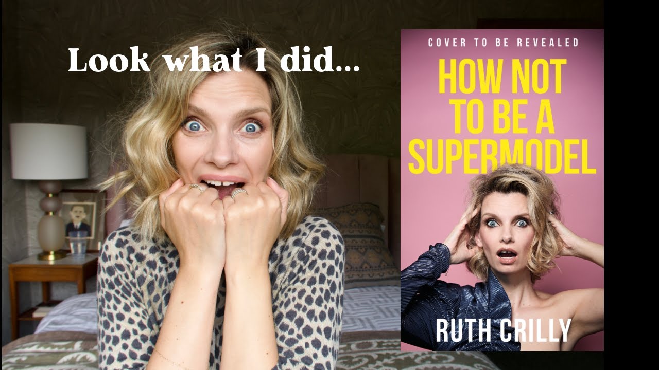 HOW NOT TO BE A SUPERMODEL | RUTH CRILLY - YouTube