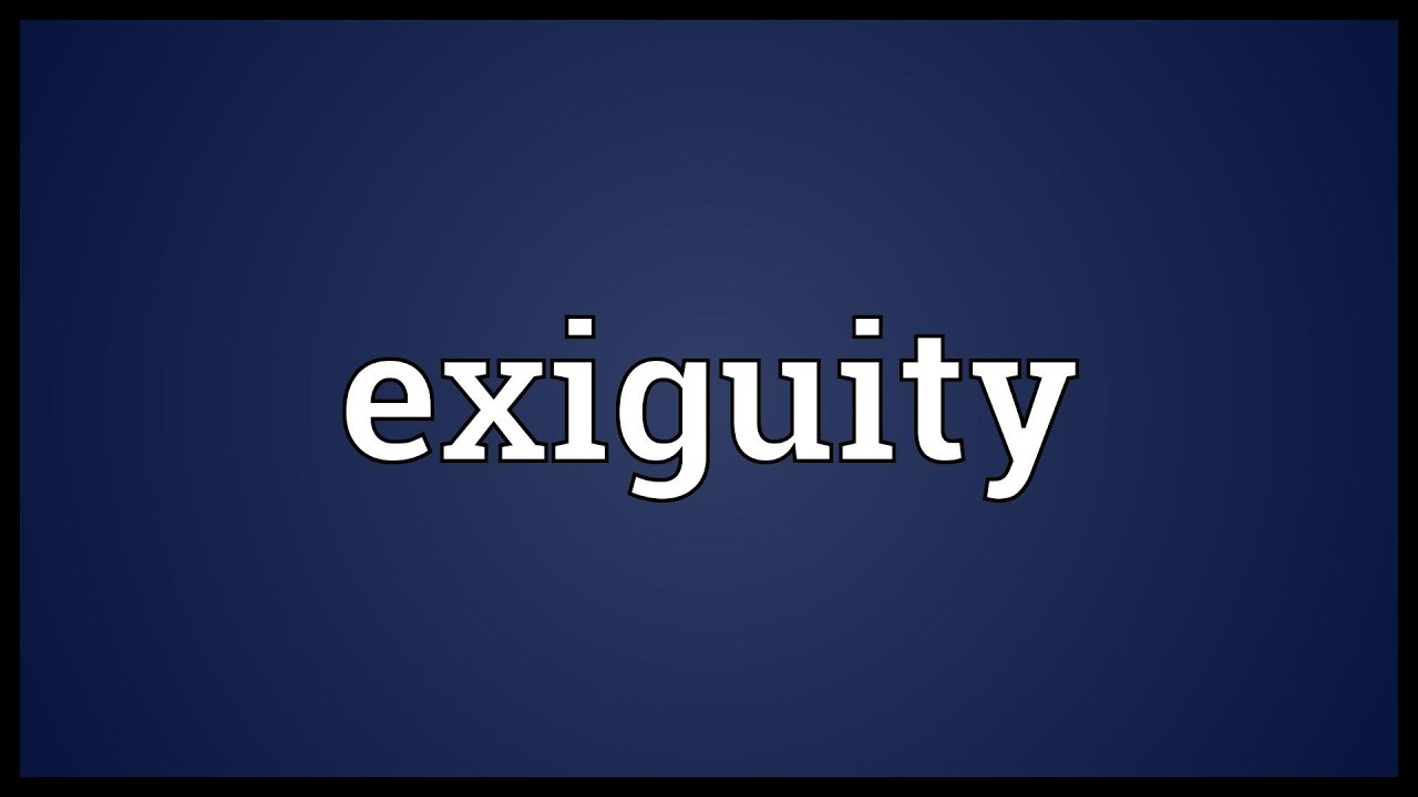 Exiguity Meaning - YouTube